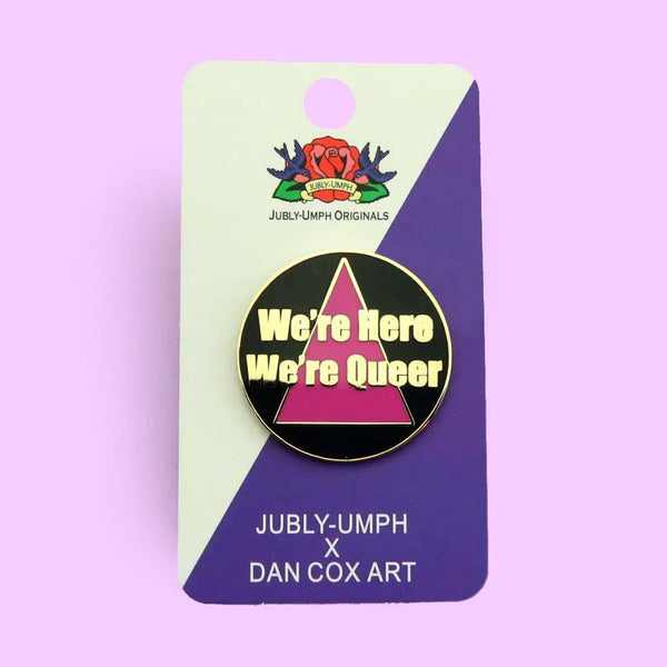 Lapel Pin - We're Here We're Queer! – Portal 108